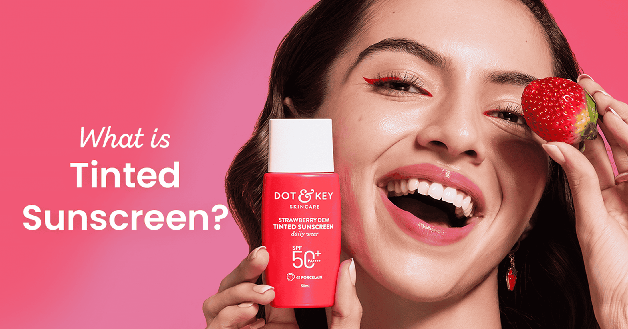 What is Tinted Sunscreen? Guide to Skincare-Makeup Hybrid