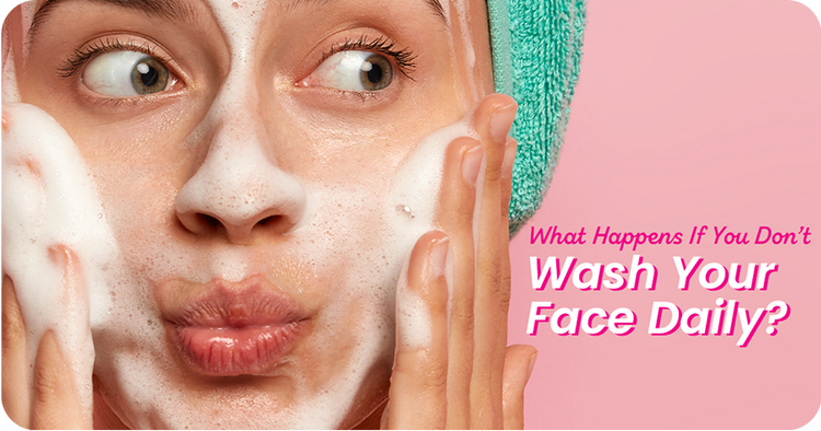 What Happens If You Don’t Wash Your Face Every Day?
