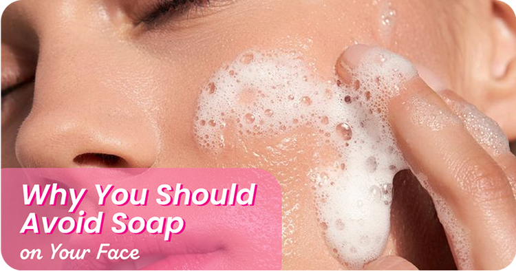 Face Wash vs Soap: Why You Should Avoid Soap on Your Face
