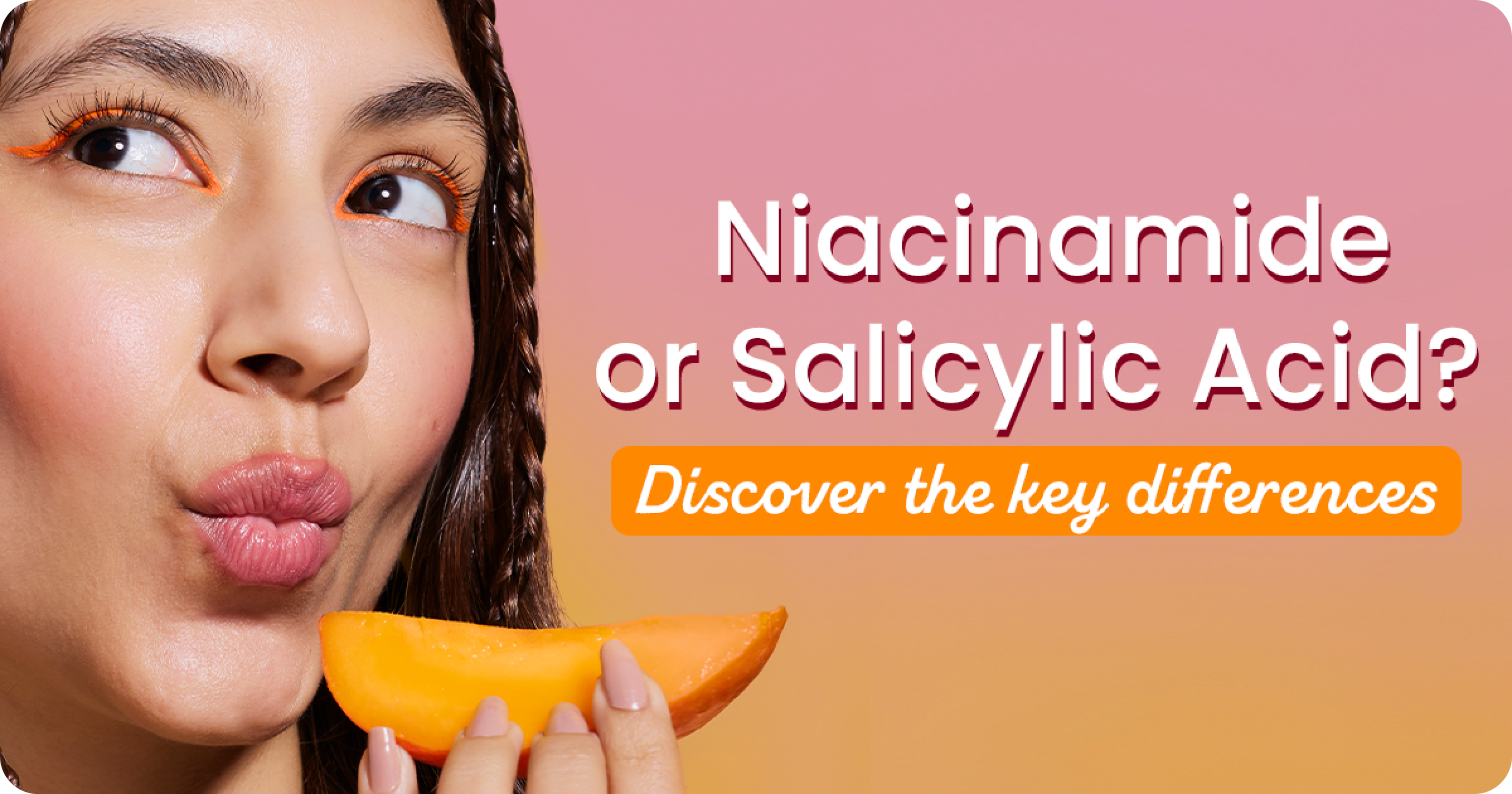 Niacinamide vs. Salicylic Acid: Which One is Better for You?