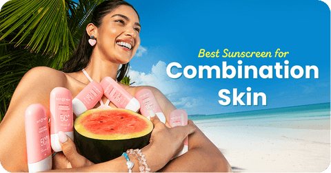 How to Choose the Best Sunscreen for Combination Skin